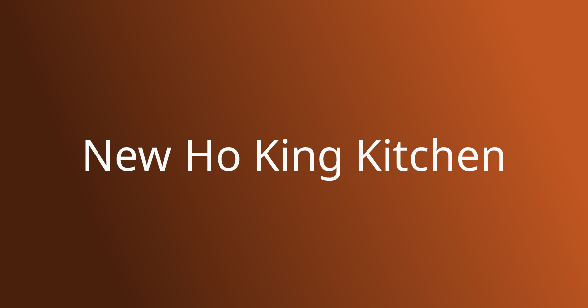 Order Authentic Chinese Online | New Ho King Kitchen - Pickup or ...